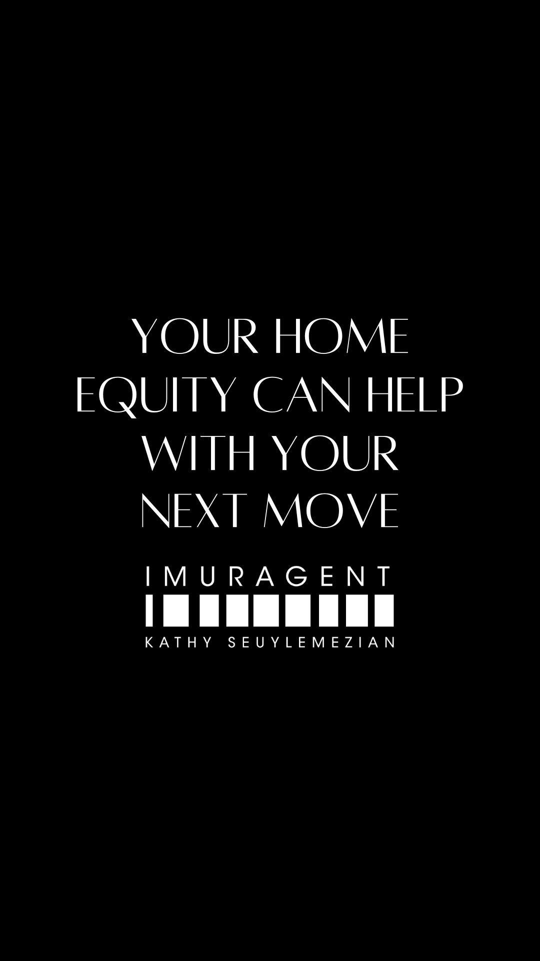 Your Home Equity Can Help with Your Next Move | ImUrAgent, LLC